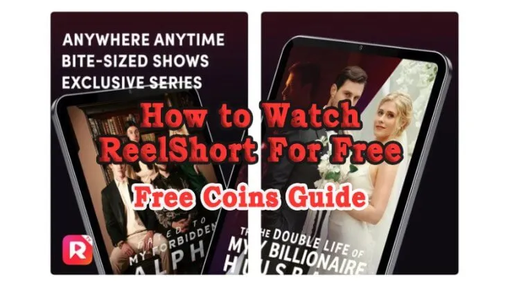 [2025] 8 Ways to Earn ReelShort Free Coins and Free Episodes