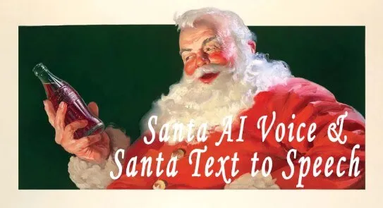 Make Santa AI Voice Using Santa Text to Speech for Fun!